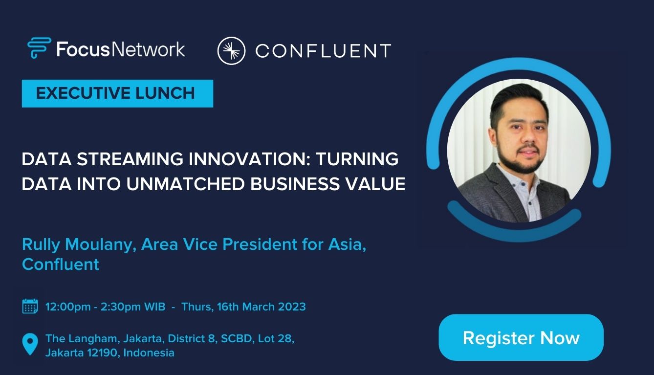 EVENT THEME: Data Streaming Innovation: Turning data into unmatched business value - Focus Network