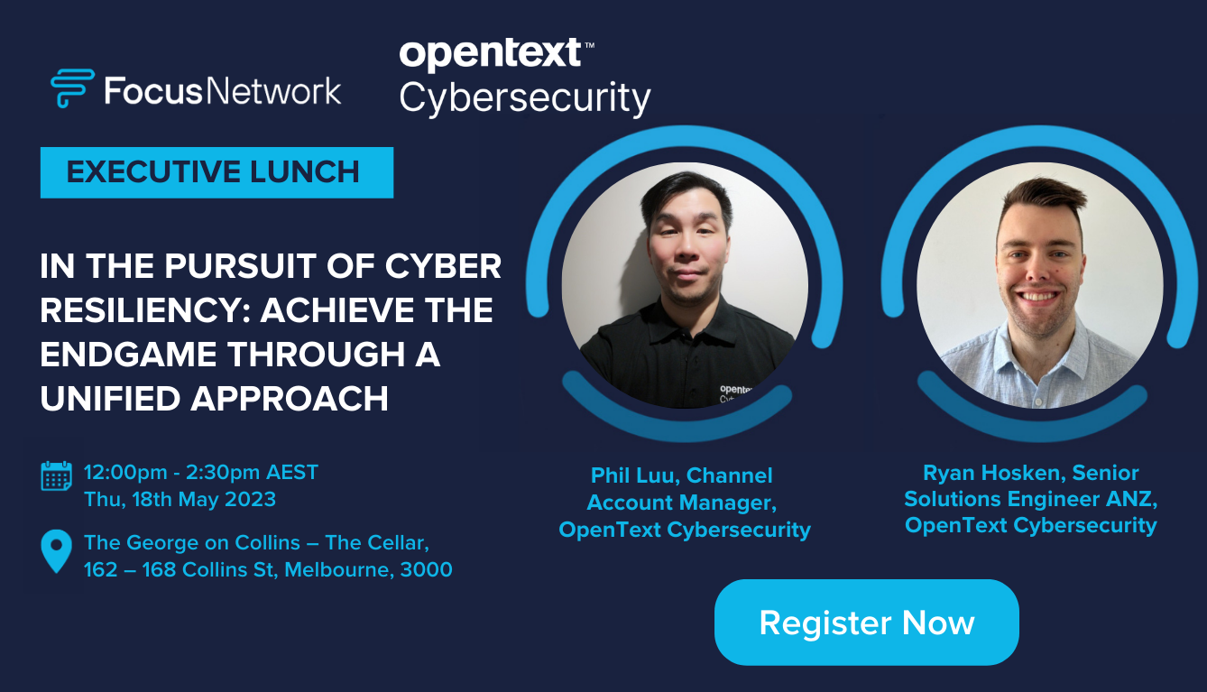 EVENT THEME: In the Pursuit of Cyber Resiliency: Achieve the endgame through a unified approach ...